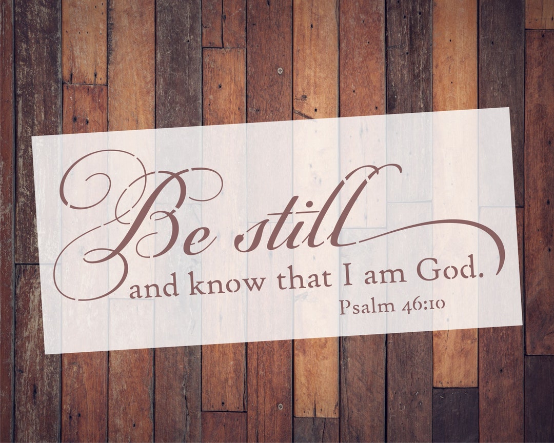 Be Still and Know That I Am God Stencil, Bible Verse Stencil, Scripture ...
