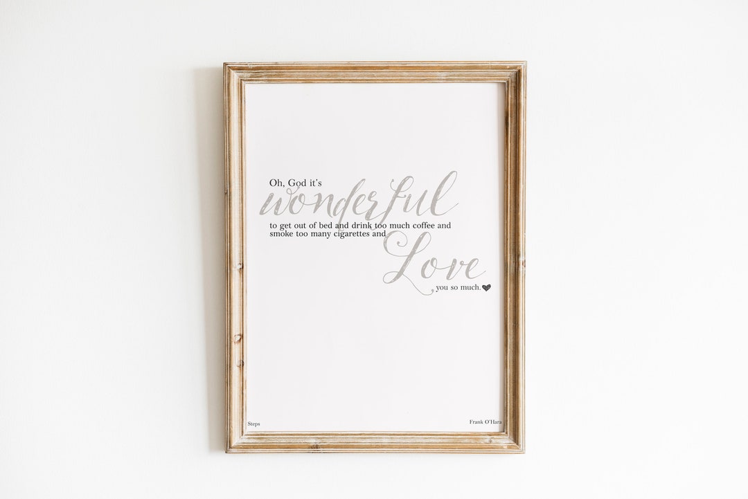 Steps Poem Art Print, Fred O'hara Art Print, Poem Wall Decor, Above Bed ...