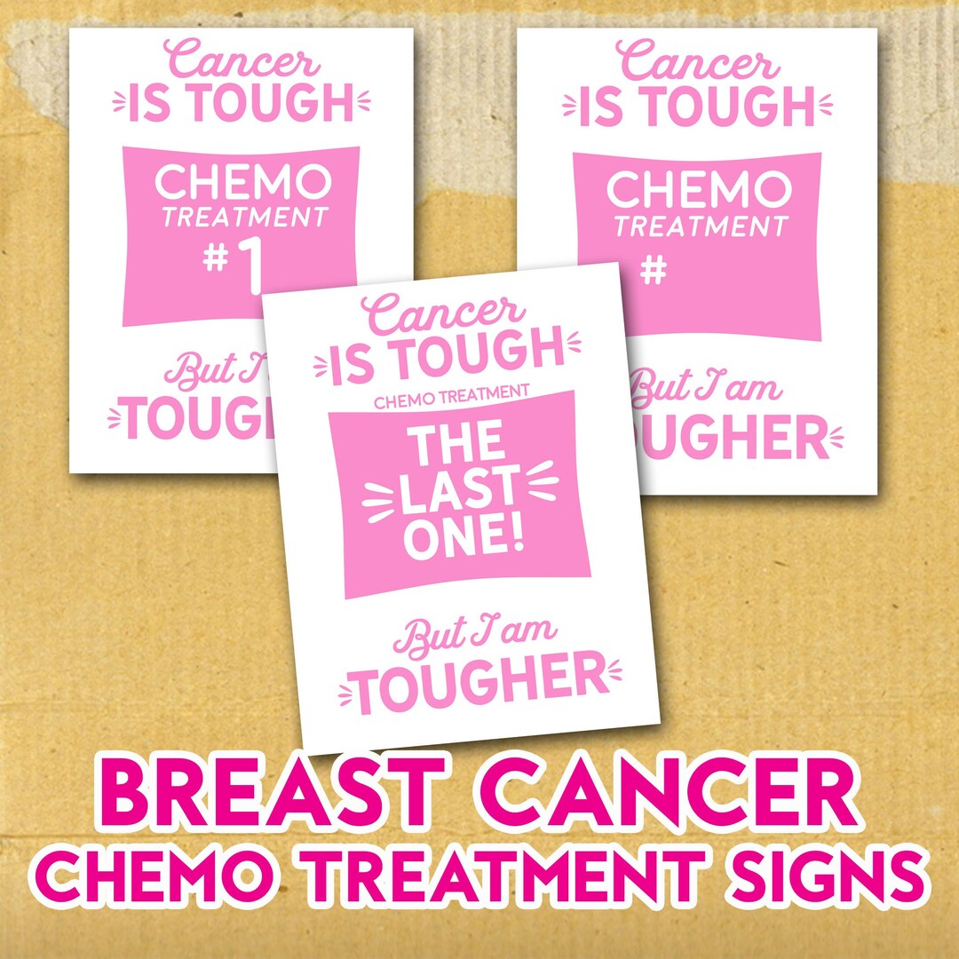 Breast Cancer Chemo Signs, Breast Cancer Treatment Signs, Breast Cancer ...