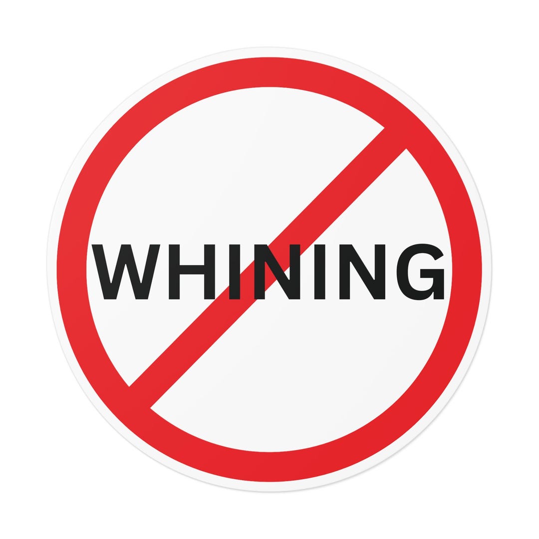 No Whining Round Vinyl Stickers - Home & Office Decor - Etsy