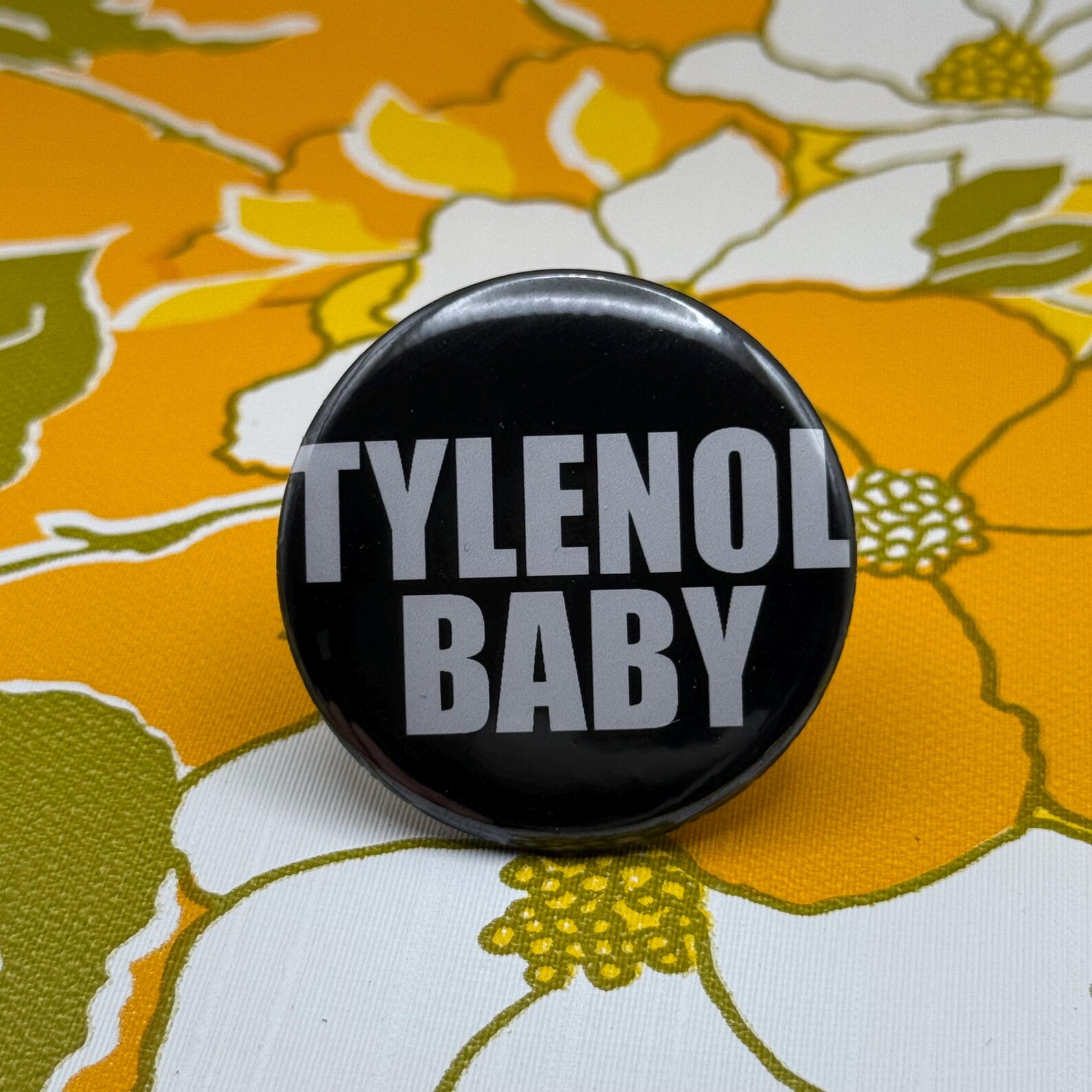 2" Tylenol Baby Meme Button – Funny Political Pin, Satire Badge - Etsy
