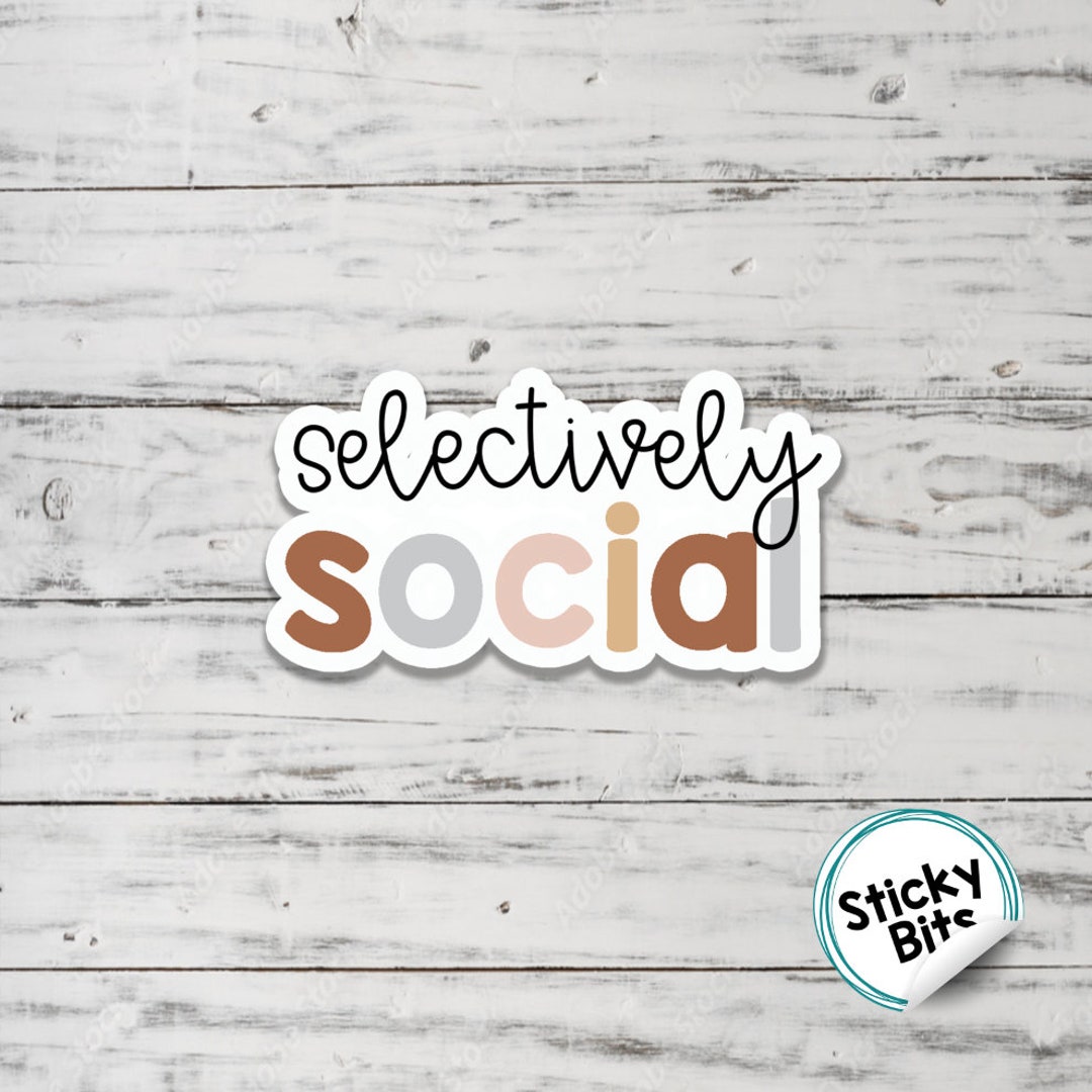 SELECTIVELY SOCIAL Funny Work Sayings, Sarcastic Stickers, Laptop ...