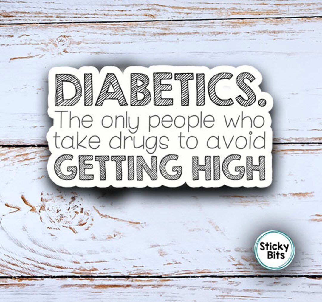 Getting High Diabetes Sticker Funny Diabetes Sticker Diabetic Diabetes ...