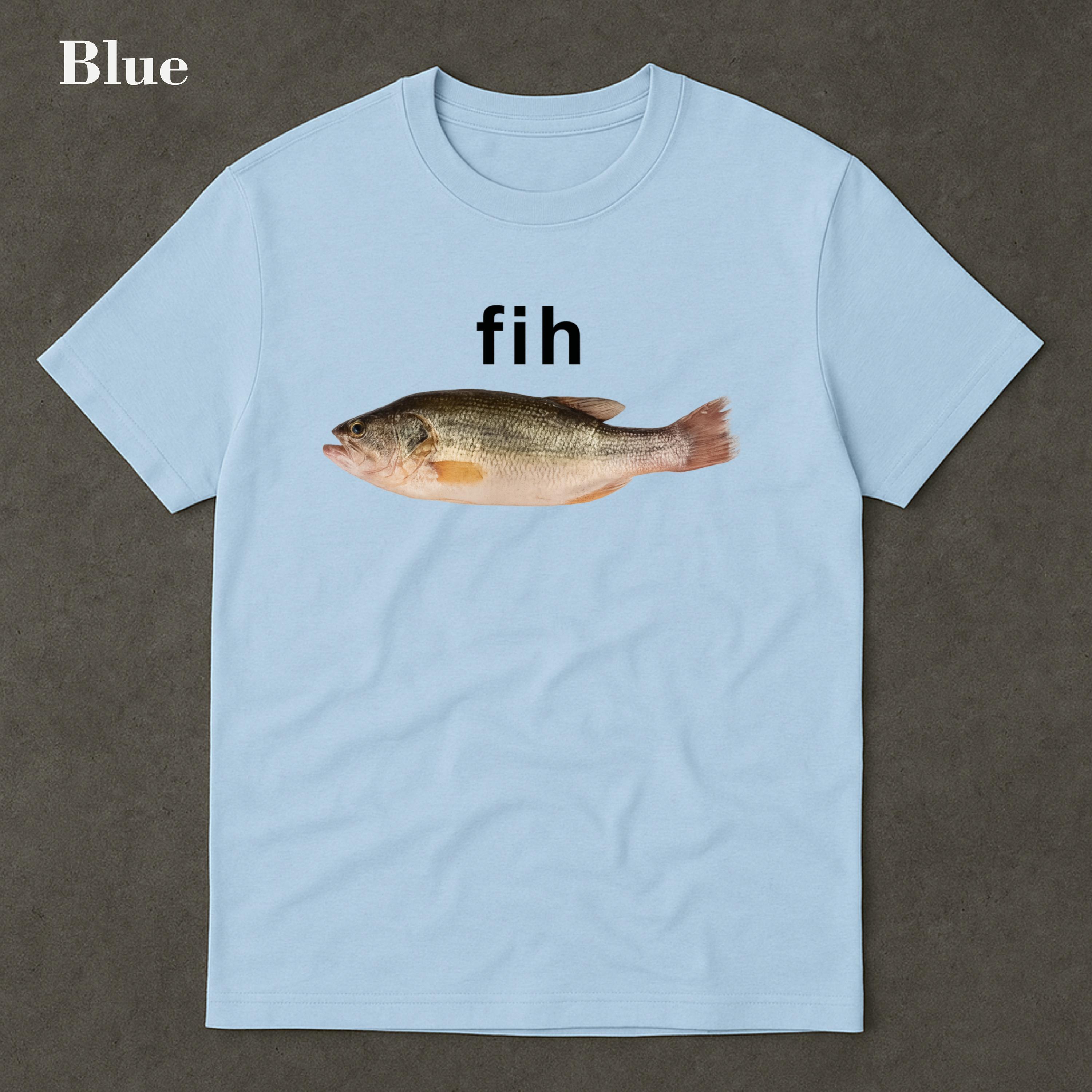 Fih Fish Meme Shirt - Stupid Meme Shirt, Funny Meme Shirt, Brain Rot ...