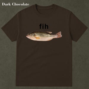 Fih Fish Meme Shirt - Stupid Meme Shirt, Funny Meme Shirt, Brain Rot ...