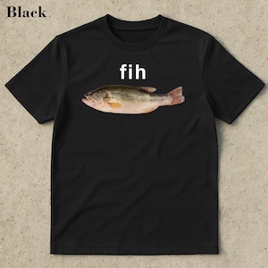 Fih Fish Meme Shirt - Stupid Meme Shirt, Funny Meme Shirt, Brain Rot ...