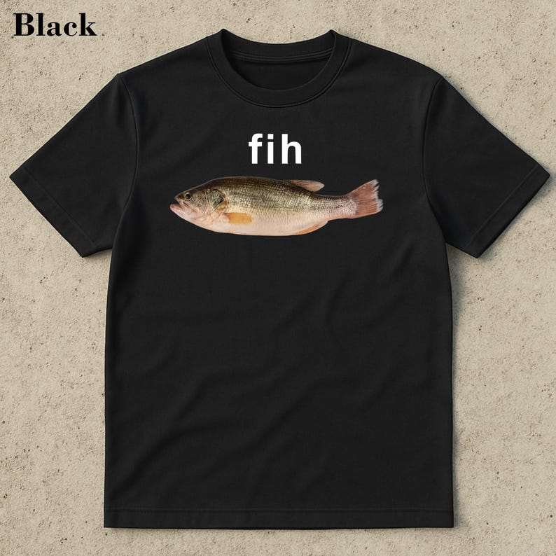 Fih Fish Meme Shirt - Stupid Meme Shirt, Funny Meme Shirt, Brain Rot ...