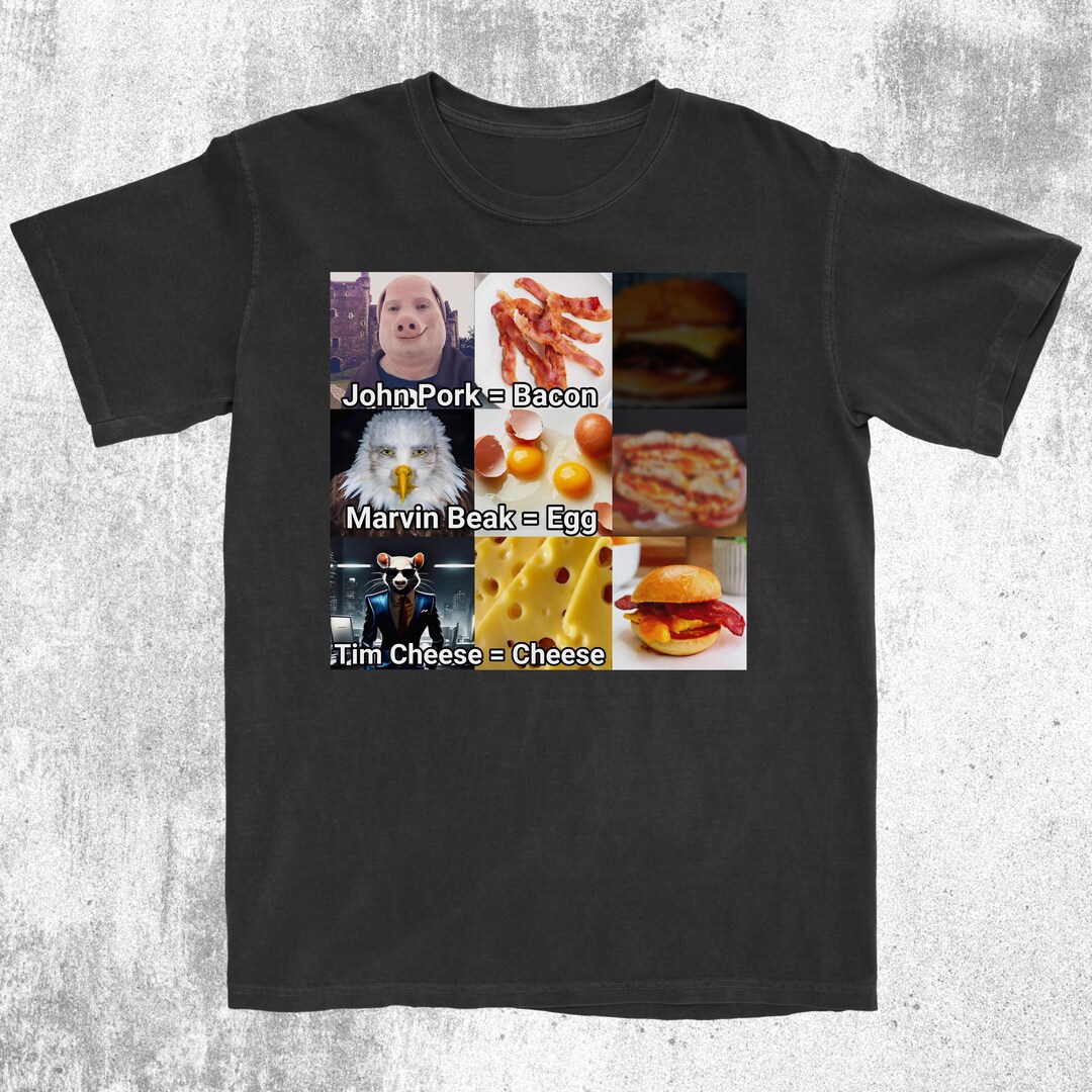 John Pork Meme Shirt, Funny Bacon Egg Cheese Tee, Marvin Beak, Tim ...