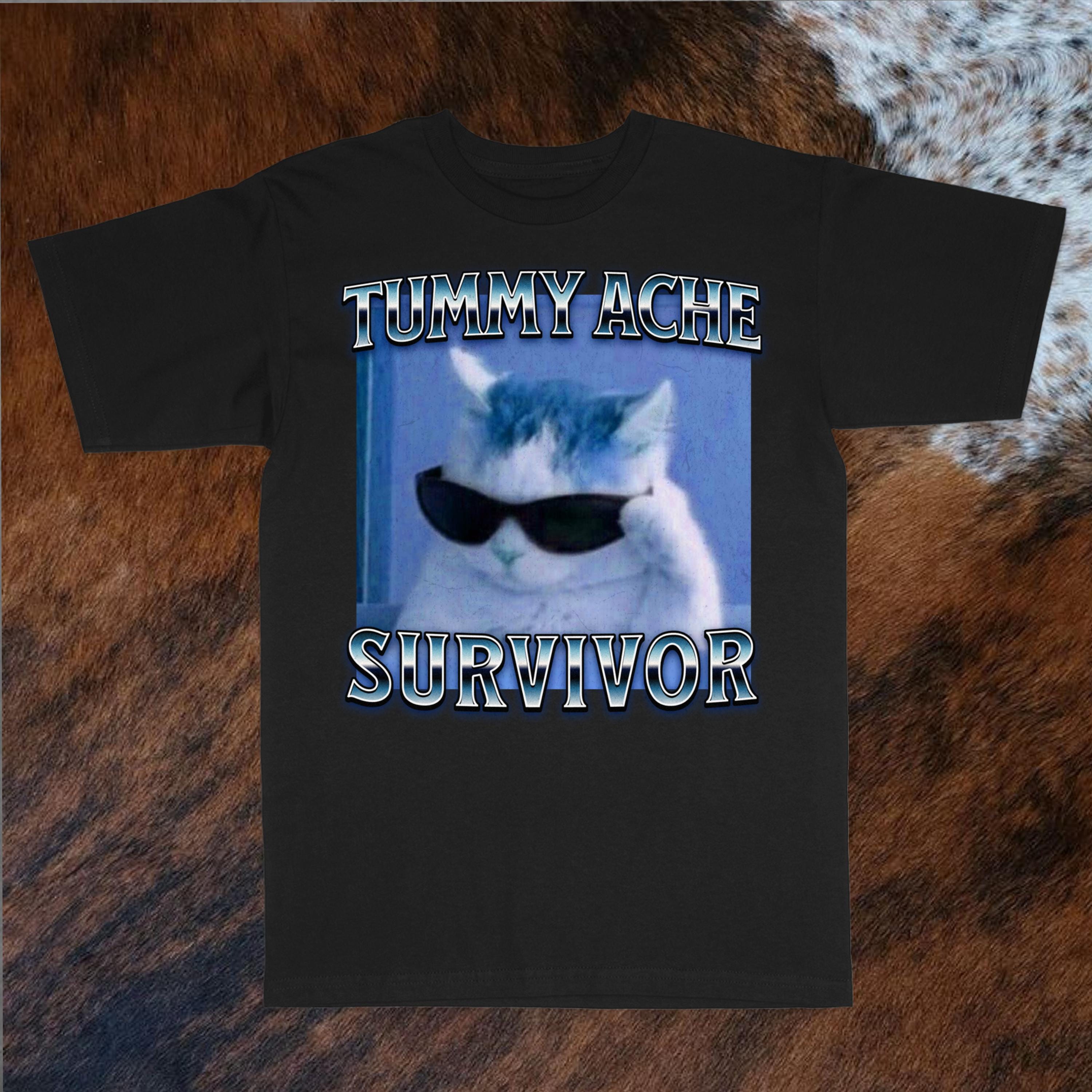 Tummy Ache Survivor Funny Cat Meme T-shirt Gift for Woman Goofy Ahh ...