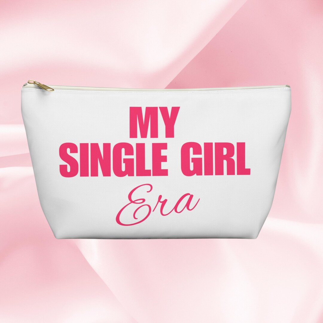 Accessory Pouch, 'my Single Girl Era', Fun Gift for Singles, Makeup Bag ...