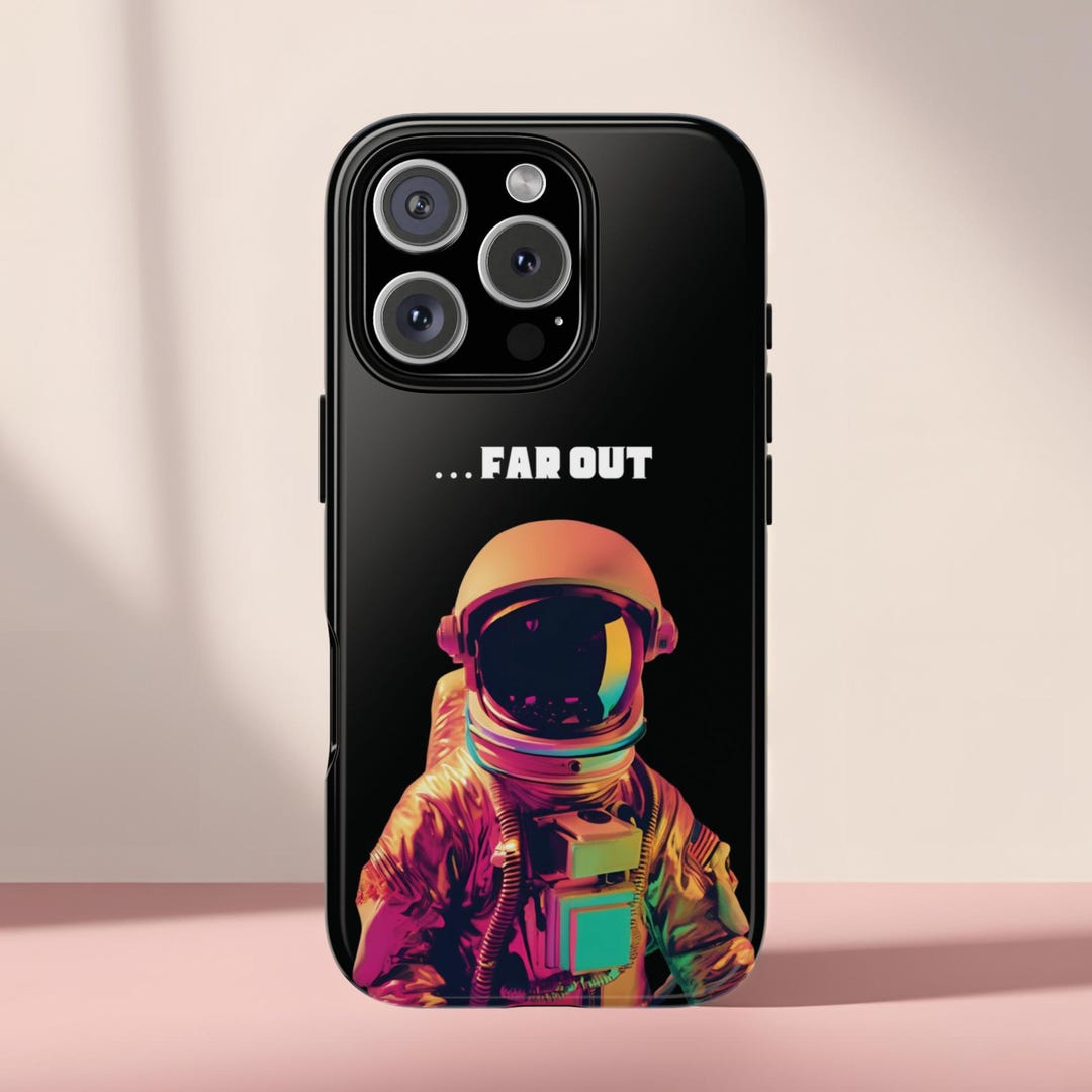 Far Out Astronaut Phone Case Space Themed Phone Cover Glossy Matte ...