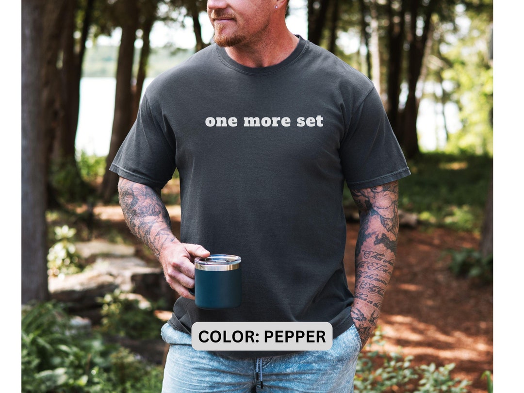 One More Set Shirt, Pump Cover Men, Comfort Colors Shirt, Funny Gym ...