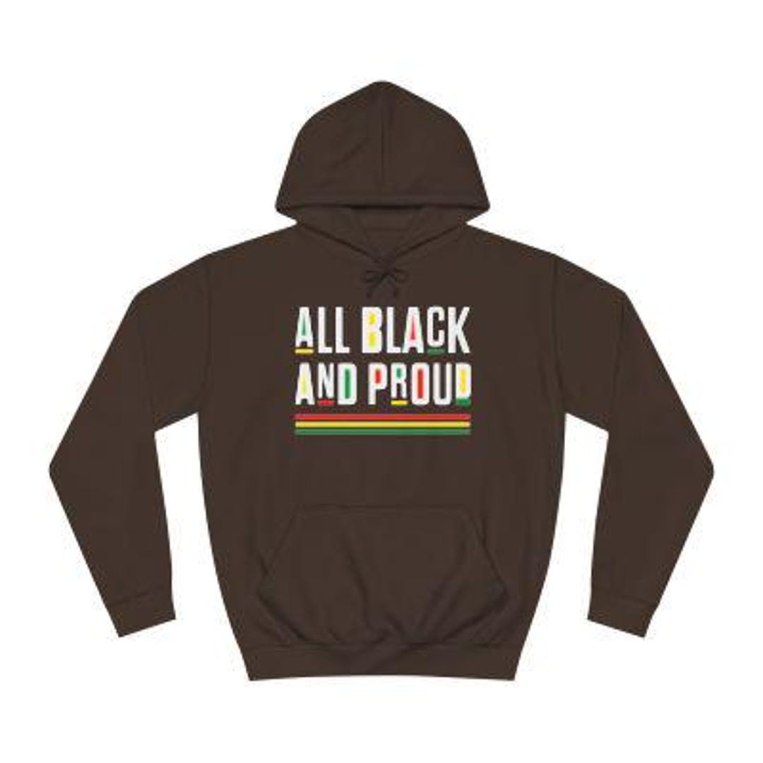 All Black and Proud College Hoodie - Etsy