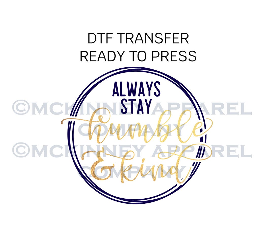 DTF Heat Transfer - Always Stay Humble and Kind Navy/gold - SHK01 - Etsy