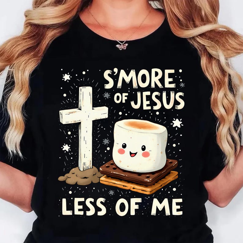 S'more of Jesus and Less of Me PNG, Funny Christian Png, Funny Jesus ...