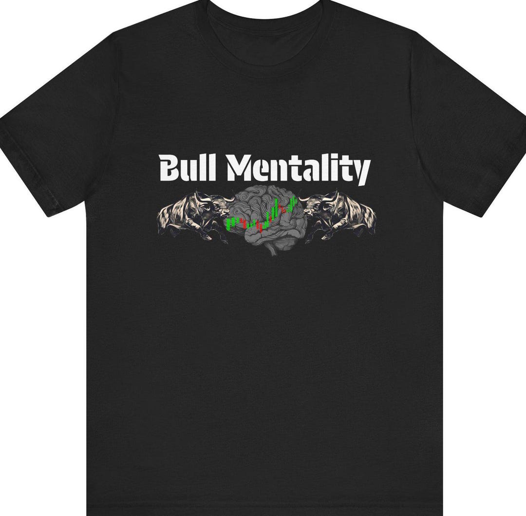 Bull Mentality T-shirt for All Stock Market Bulls and Wall Street ...