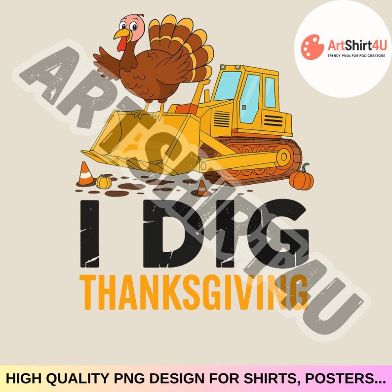 I Dig Thanksgiving PNG, Dump Truck Sublimation, Digital Download ...