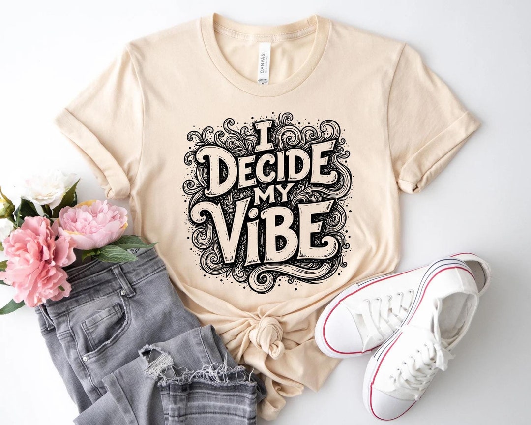 I Decide My Vibe SVG PNG, Positivity Png, Empowerment, Self-expression ...