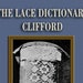 The Lace Dictionary C.1913 by Clifford Including Historic & Commercial ...