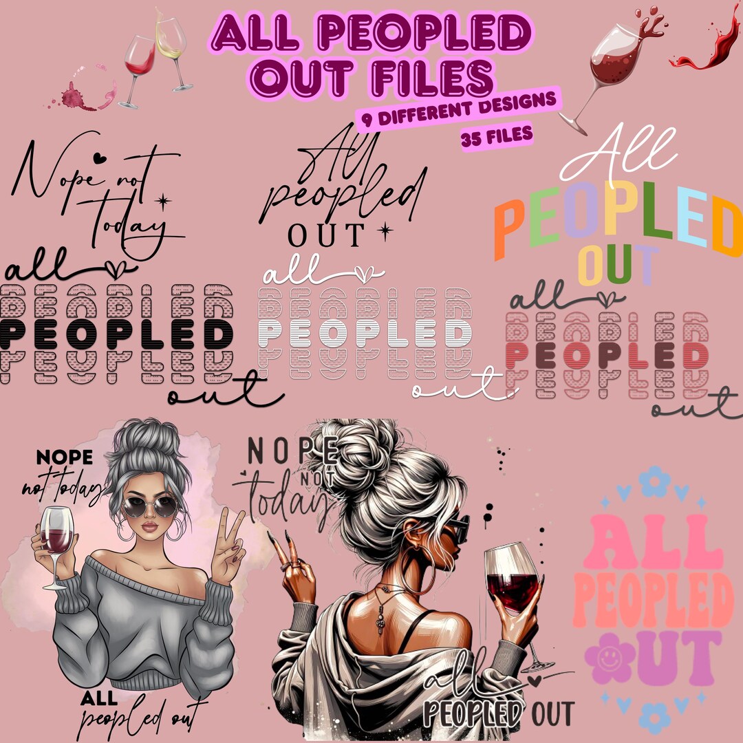 All Peopled Out Png, All Peopled Out Svg, Not Today Svg, Sassy Girl Png ...