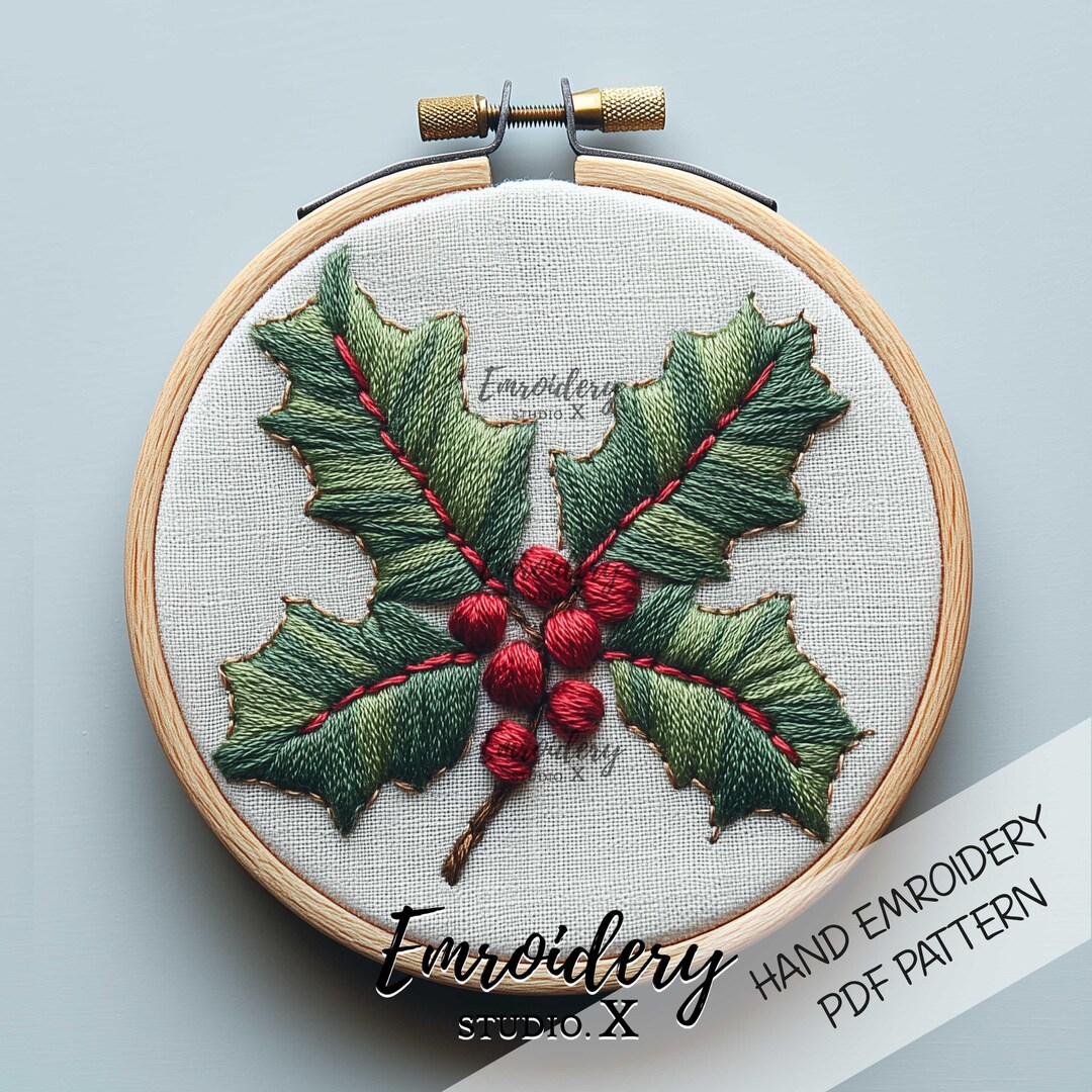 Holly Embroidery Pattern PDF | Beginner-friendly Christmas Embroidery ...