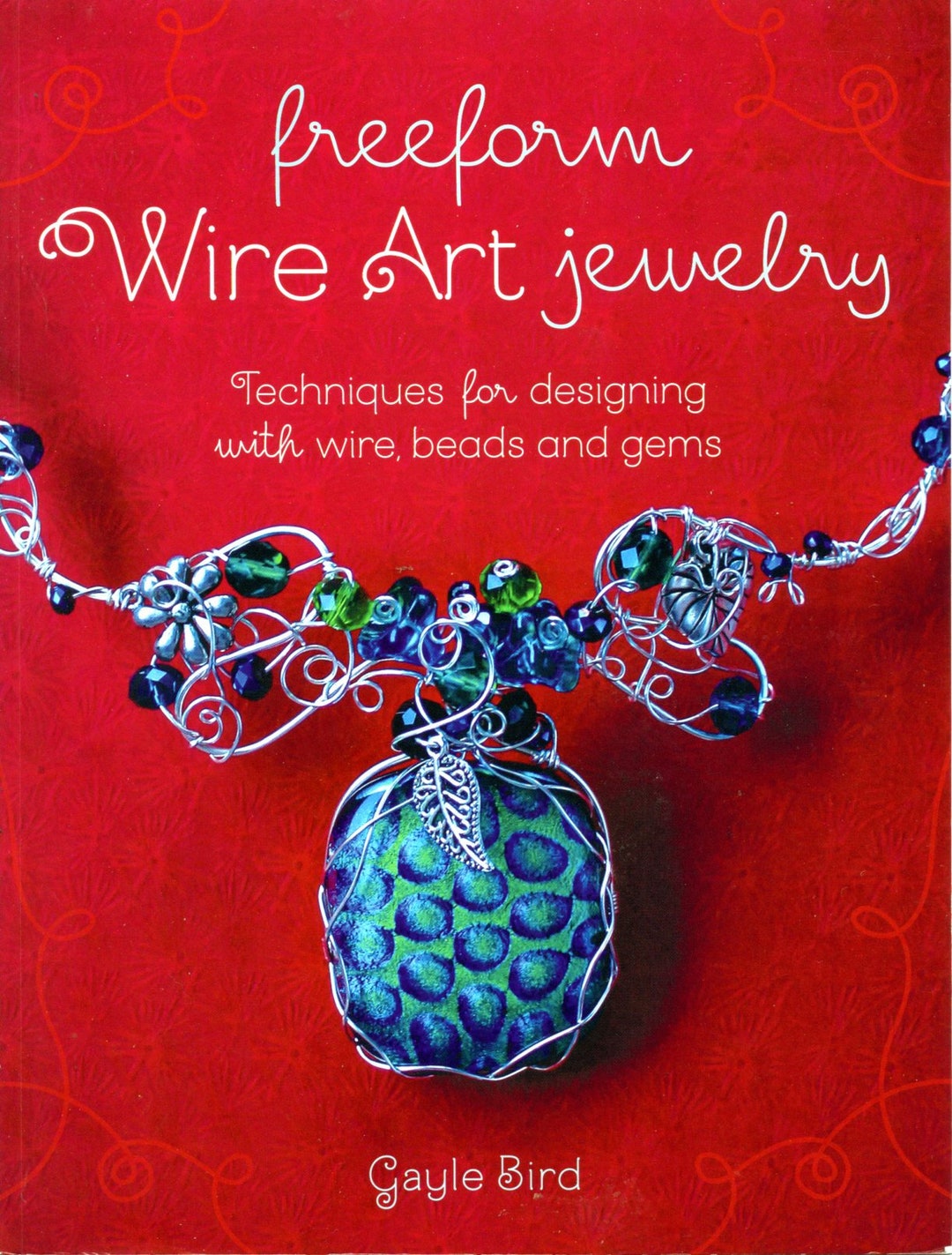 Wire Wrap Jewelry Book, Freeform Wire Art Jewelry by Gayle Bird ...