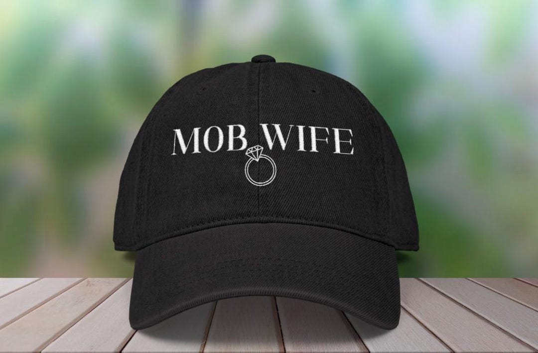 Mob Wife Hat, Funny Mob Hat for Her, Embroidered Mom Wife Hat, Mob Wife Gift, Mob Wife Apparel ...