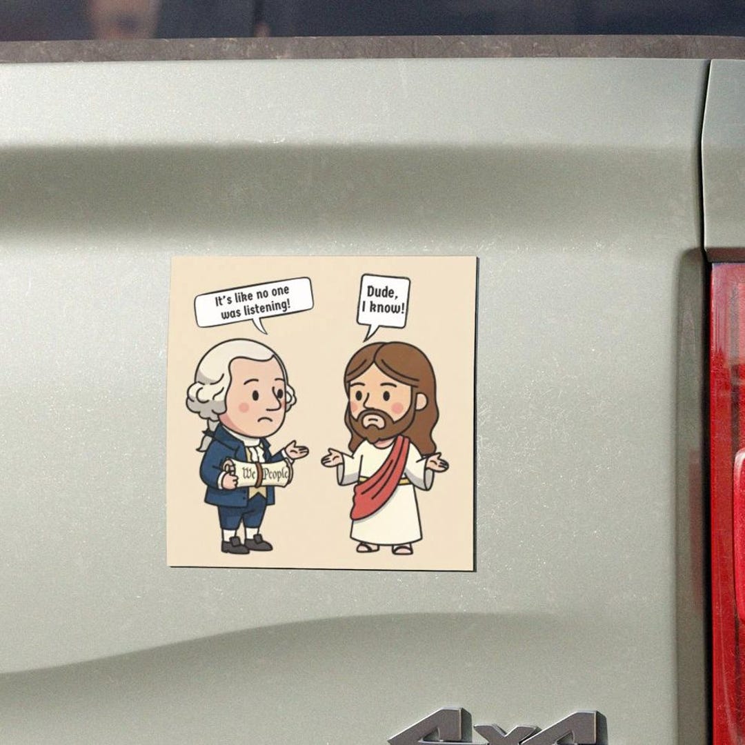 Funny Political Magnet, Jesus and George Washington Founding Fathers ...
