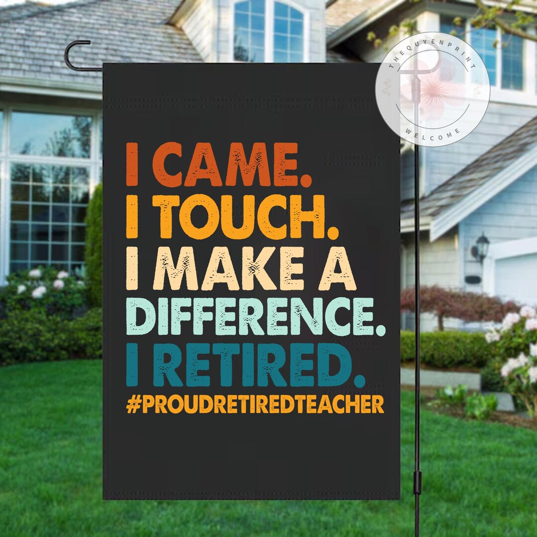 I Came I Taught I Made a Difference Flag, School is Out Forever Flag ...