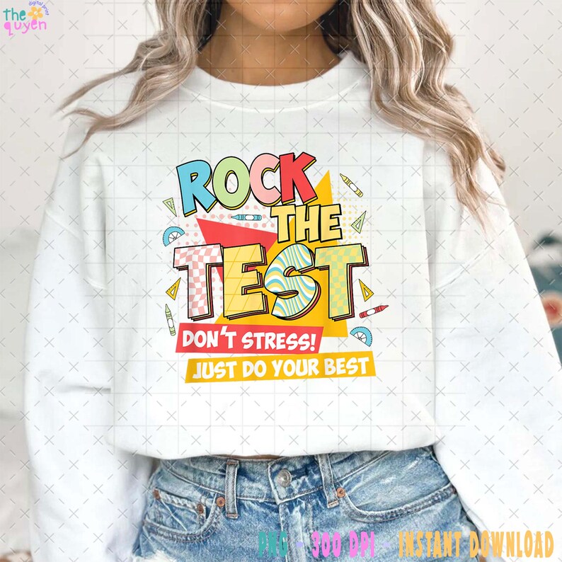 Rock the Test Png, Testing Day Png, Don't Stress Just Do Your Best ...
