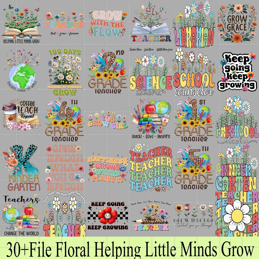 30+ Teacher Helping Little Minds Grow PNG Bundle,teacher Life ...