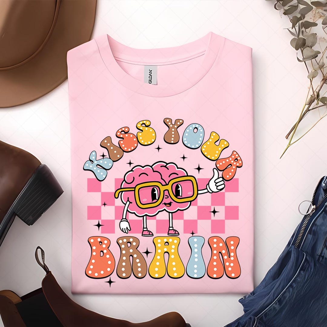Kiss Your Brain PNG, Teacher Shirt Png, Teacher Appreciation Gift ...