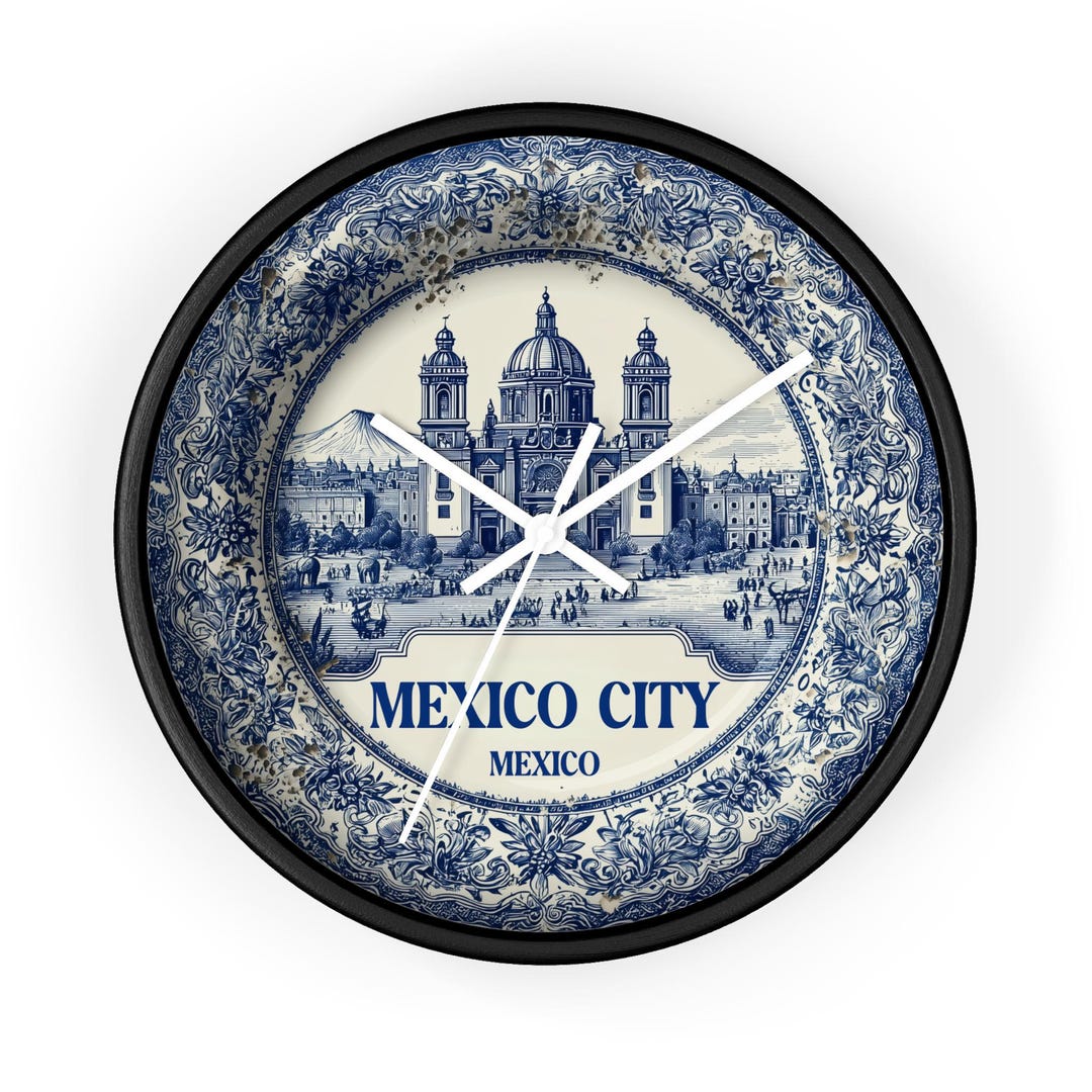 Mexico City Mexico Wall Clock, Delf Style Home Decor, Vintage City ...