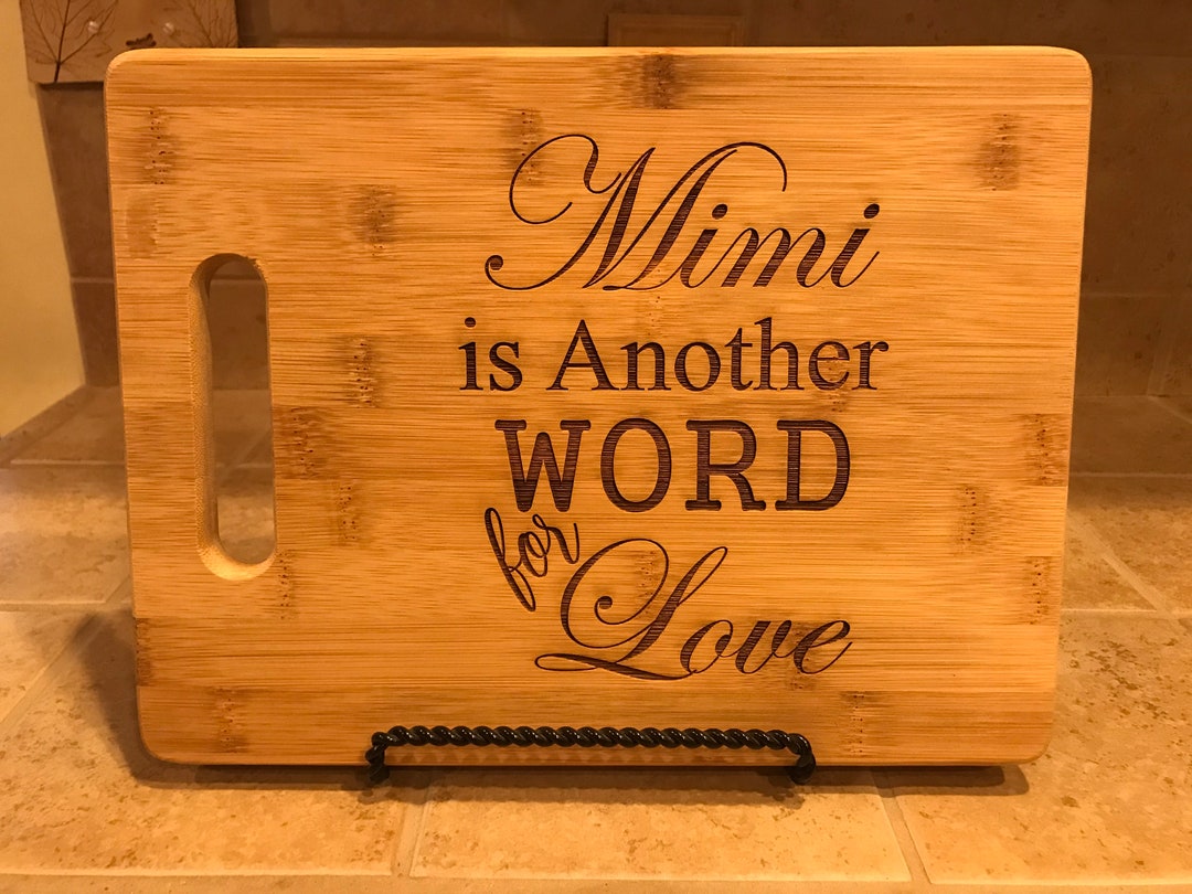 Mimi Is Another Word For Love Laser Engraved Bamboo Cutting Etsy mimi-is-another-word-for-love-laser-engraved-bamboo-cutting-etsy