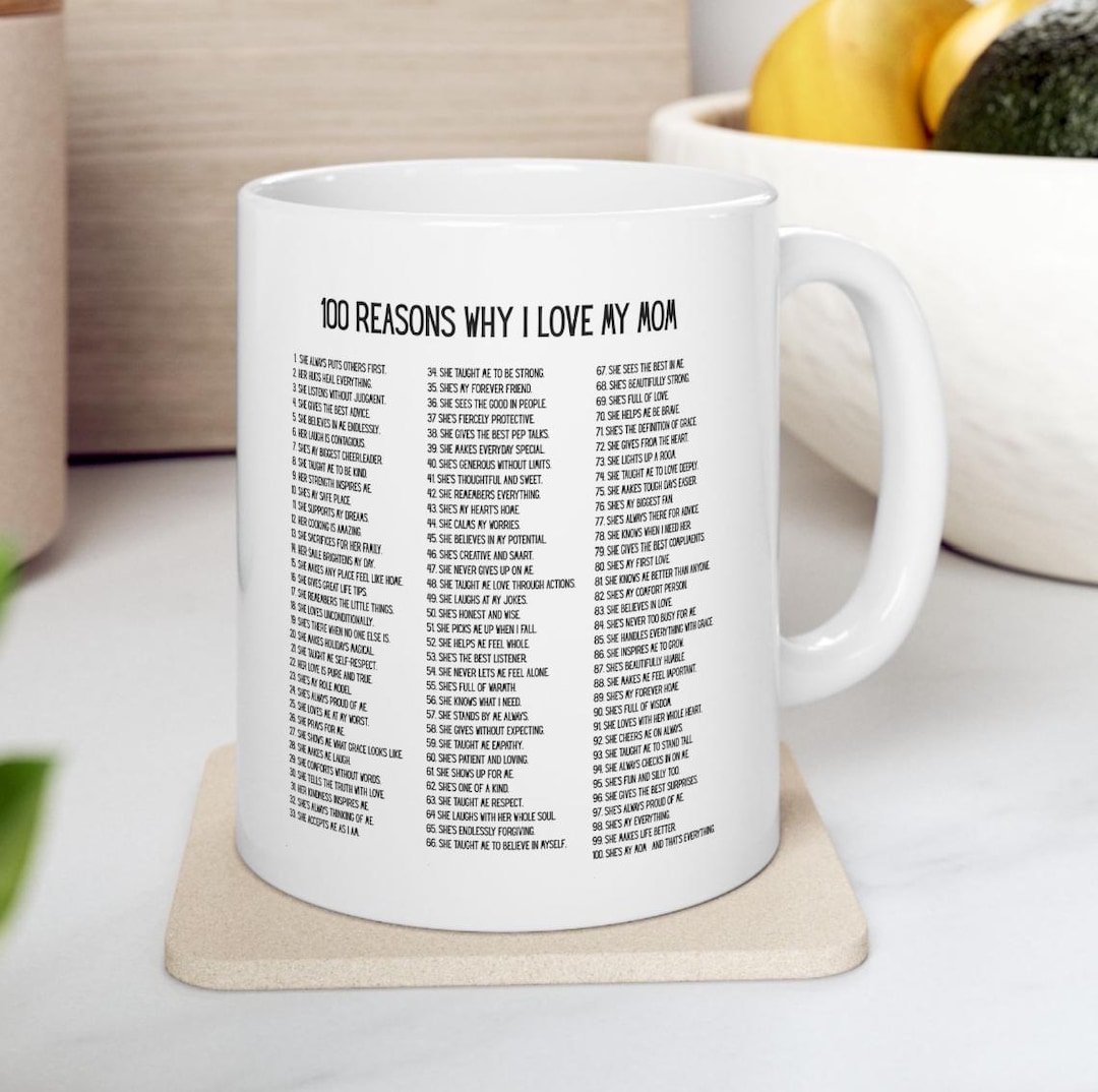 100 Reasons Why I Love My Mom Mug Sentimental Reassurance Gift for Her ...