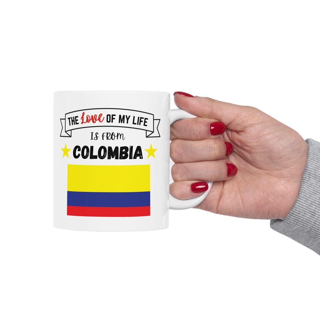 The Love of My Life is From Colombia Mug – Wedding Gift – Gift for ...