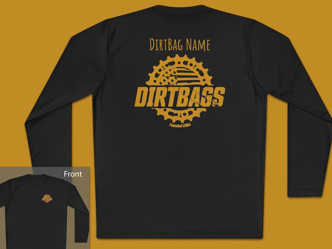 Customizable Dirtbag MTB Shirt, Performance Tee Shirt or Long Sleeve ...