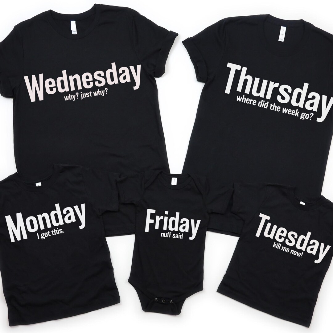 Funny Days of the Week Shirt, Sarcastic Shirts, Motivational Shirt ...