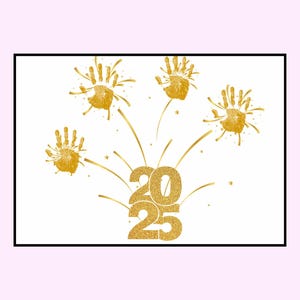 New Years 2025 Hand Print Craft Keepsake for Kids New Years Handprint ...