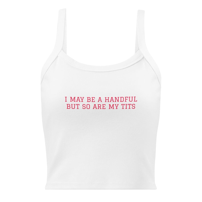 Funny Crop Top Women’s Graphic Tank Top | I May Be A Handful Shirt - Etsy
