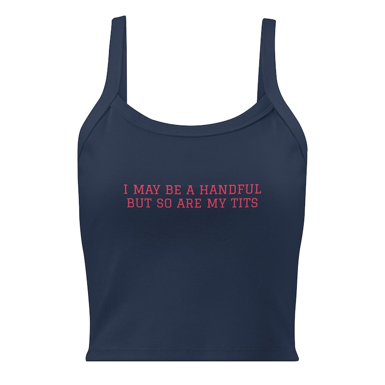 Funny Crop Top Women’s Graphic Tank Top | I May Be A Handful Shirt - Etsy