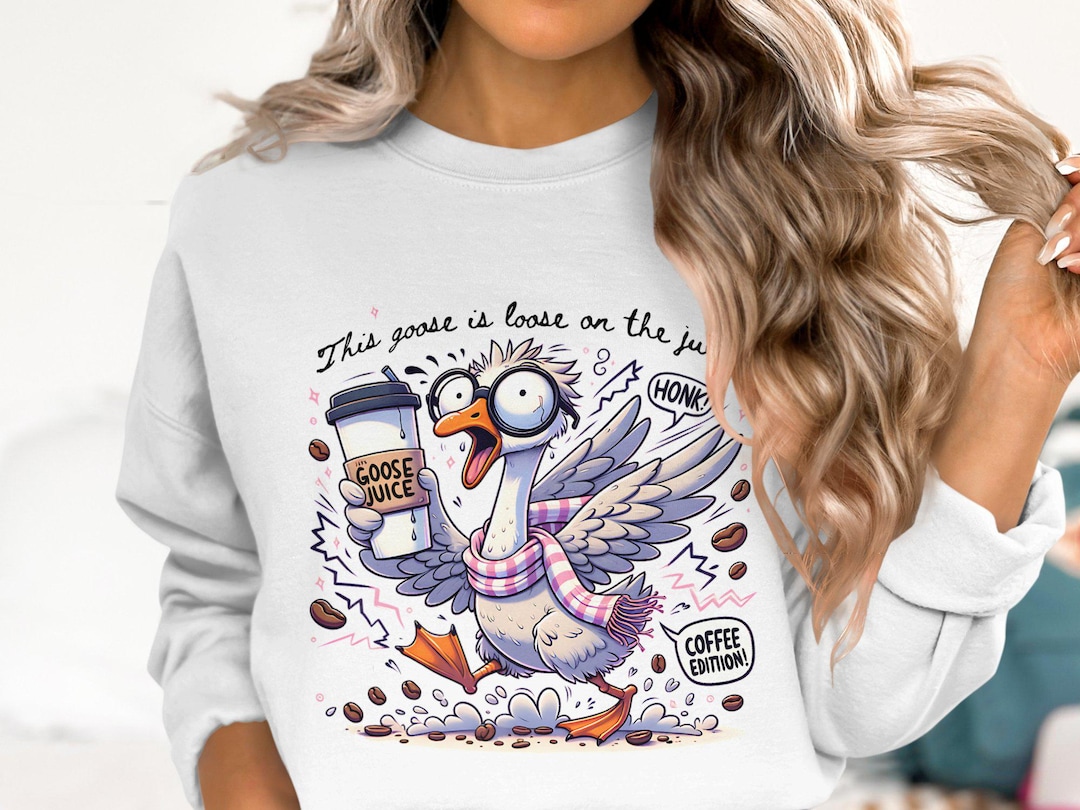Goofy Goose Coffee PNG, This Goose is Loose on the Juice - Etsy