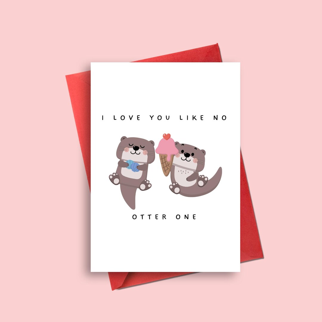 Otter Love Card With Saying, Otter Gift, Gift for Partner Valentine's ...