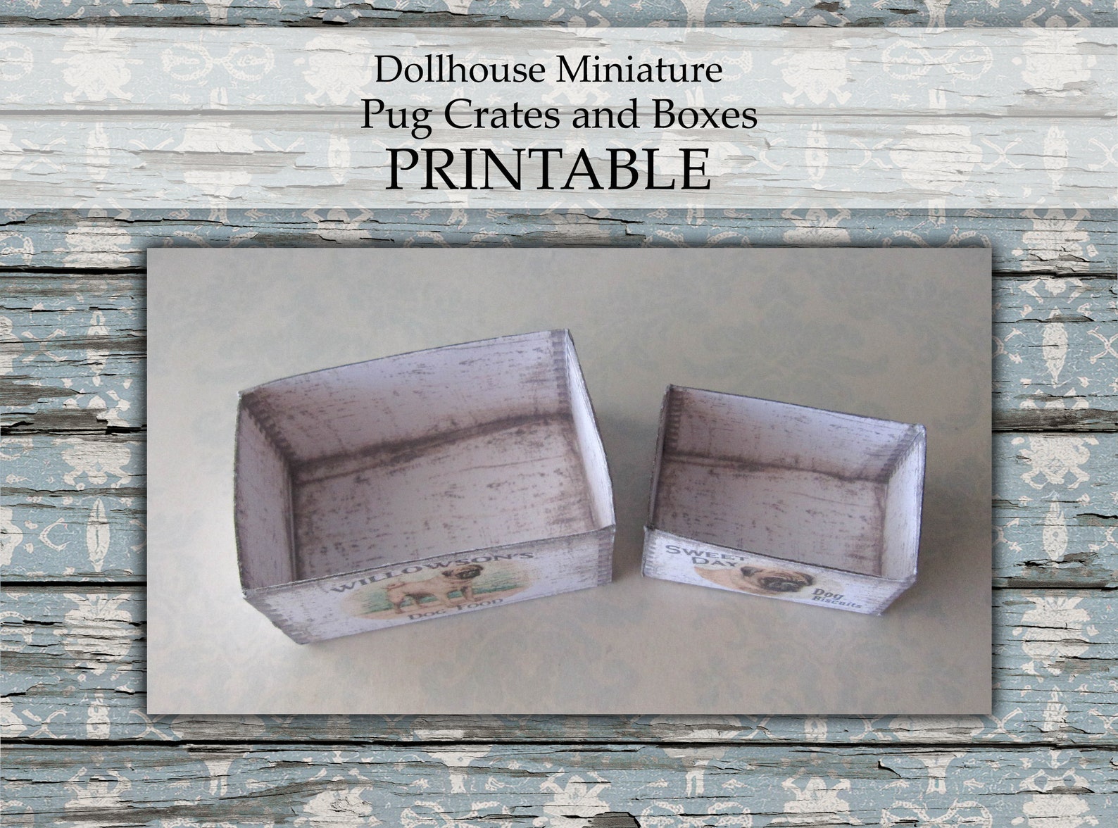 Dollhouse Miniature Crates PRINTABLE Cottage Farmhouse Pug Decor 1:12 ...