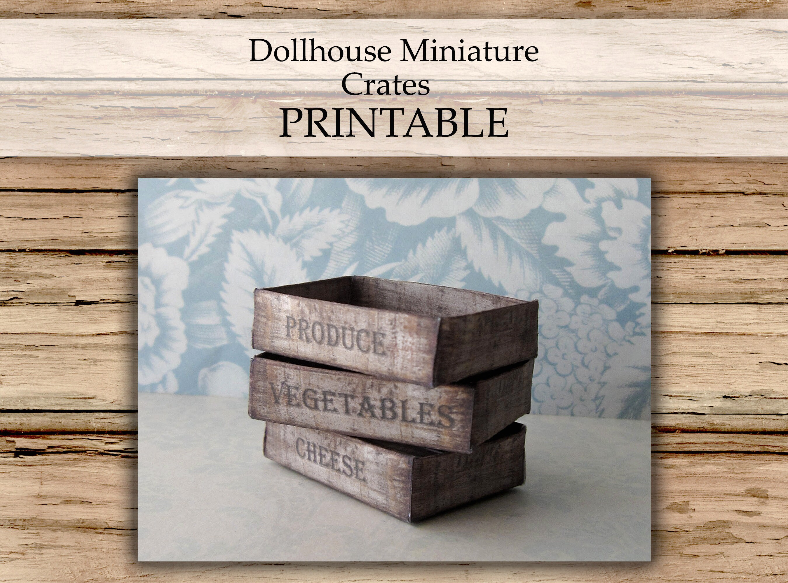 Dollhouse Miniature Crates PRINTABLE General Store Market Farmhouse ...