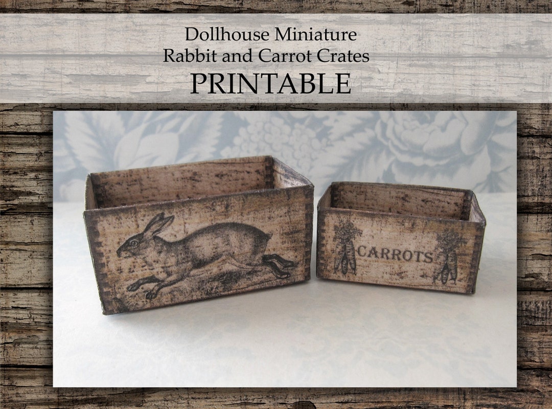 Dollhouse Miniature PRINTABLE Crates Rabbit Carrot Design Farmhouse ...