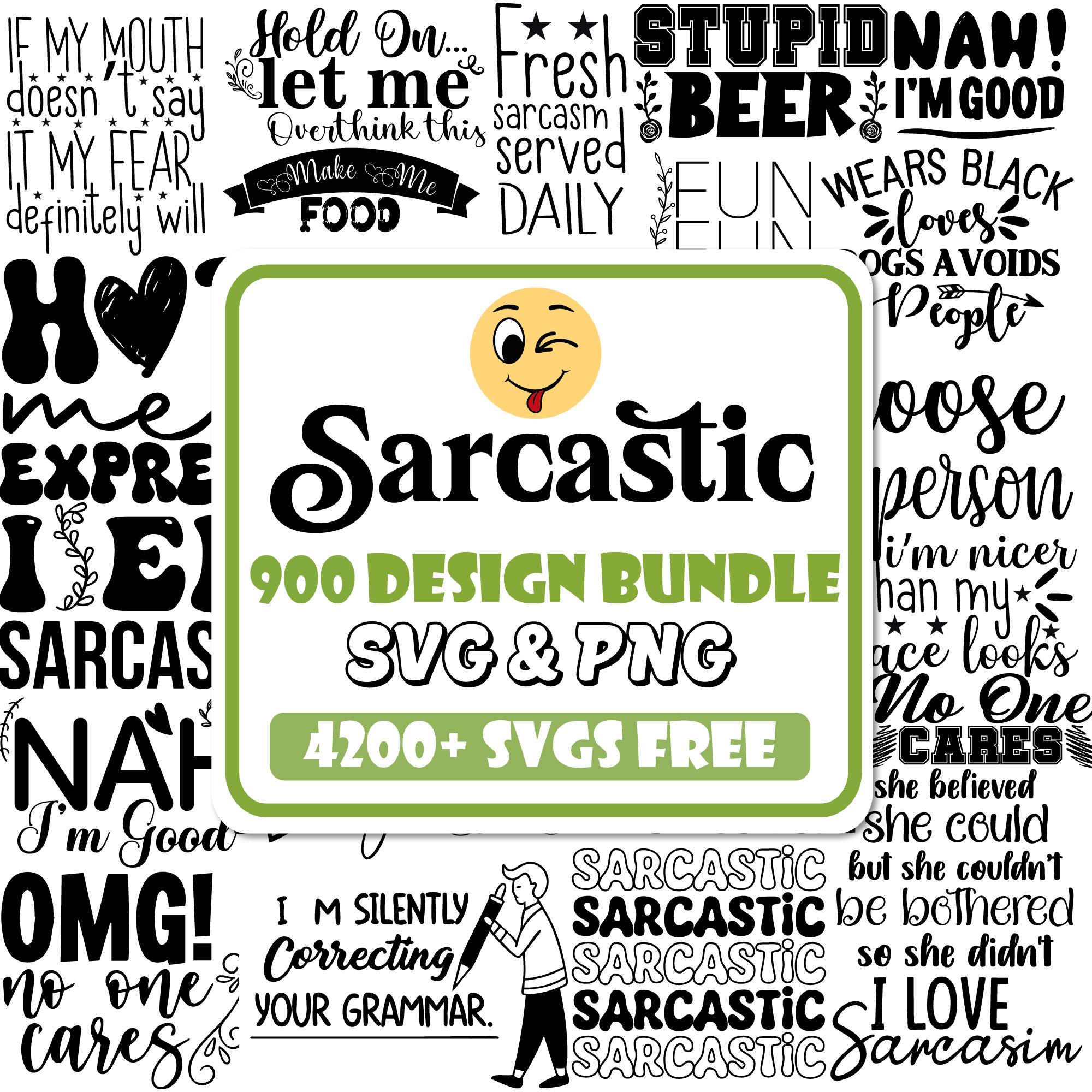 Sarcastic SVG Bundle: Funny Quotes, Sarcasm Designs (digital Download ...