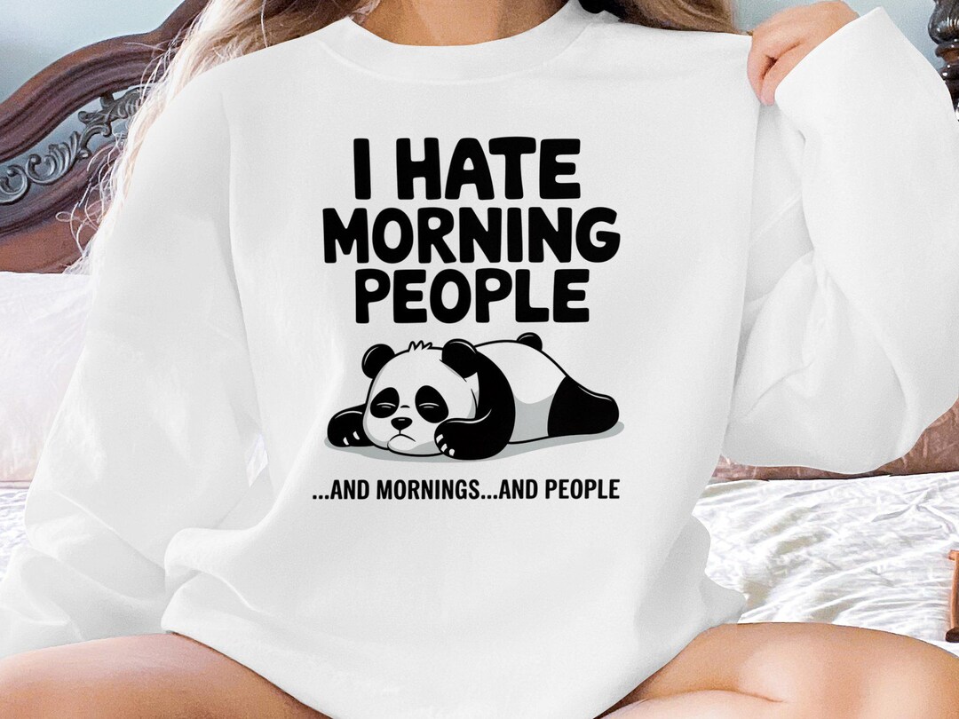 Funny I Hate Morning People Panda Design, Digital PNG File for Clothes ...