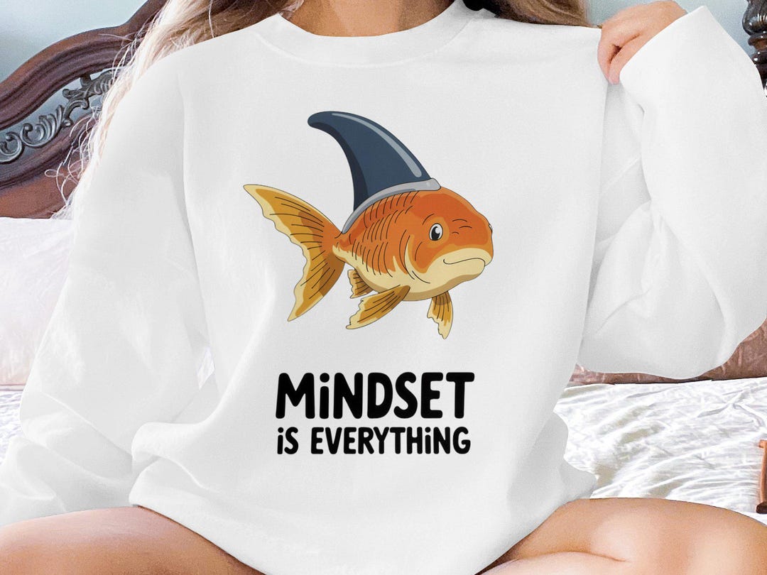 Motivational Shark Goldfish Digital Download, Mindset is Everything ...