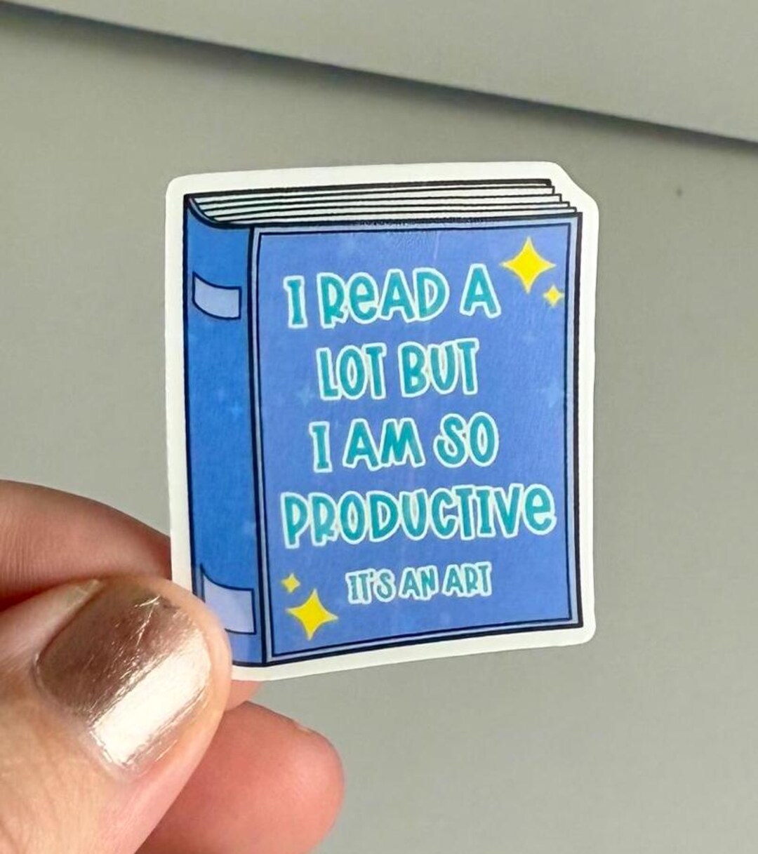 I Read A Lot but I Am so Productive, It's an Art Sticker, Kindle ...